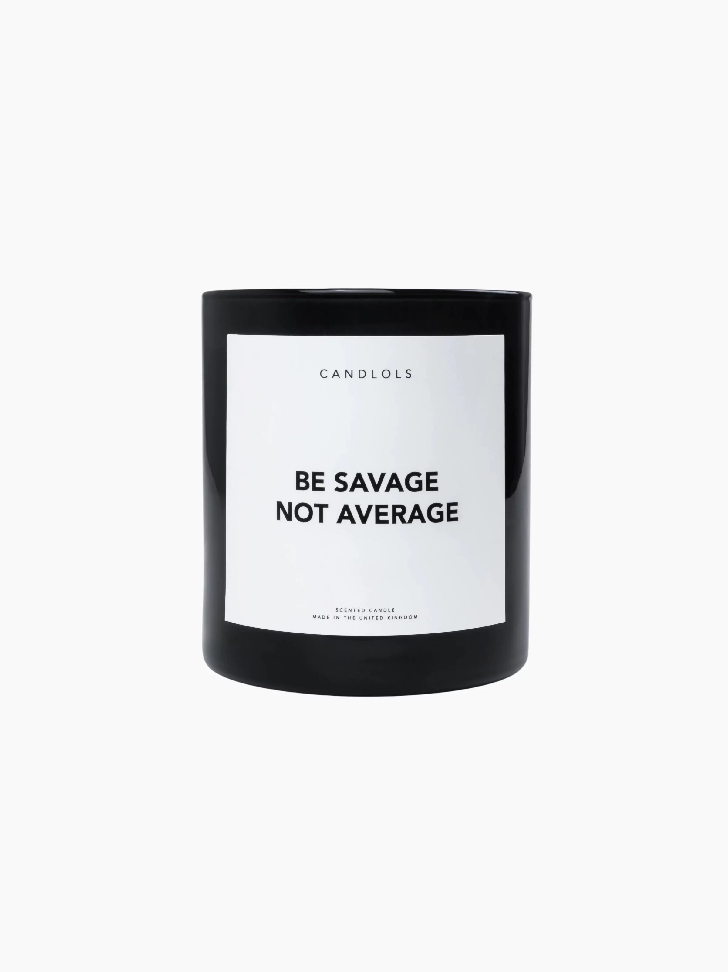 Be Savage Not Average Candle | The Go-To
