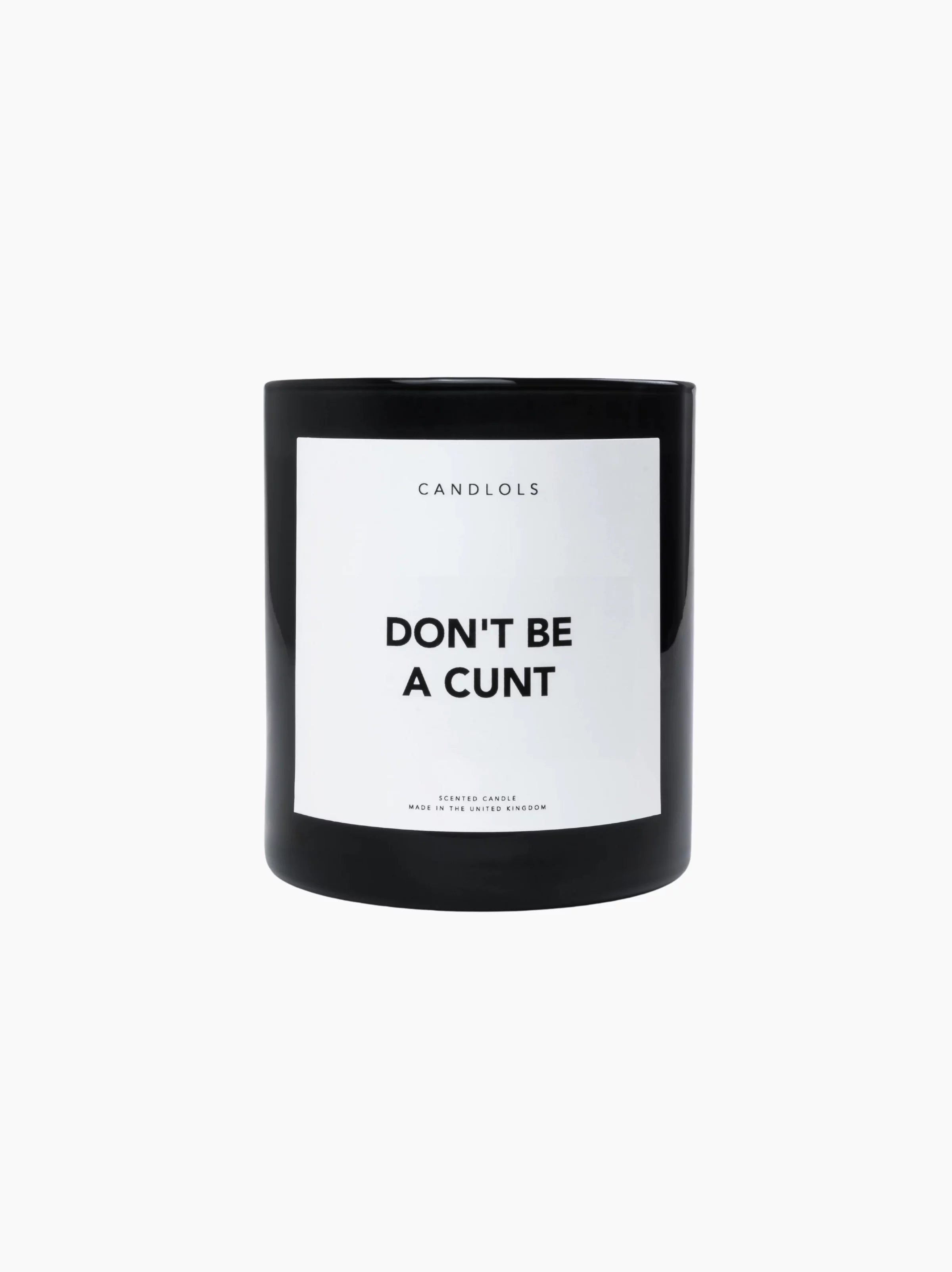 Don't Be A C*nt Candle | The Go-To